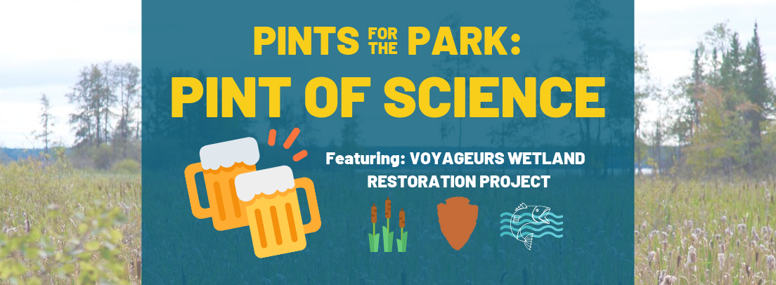 Pints for the Park: Pint of Science — Voyageurs Conservancy