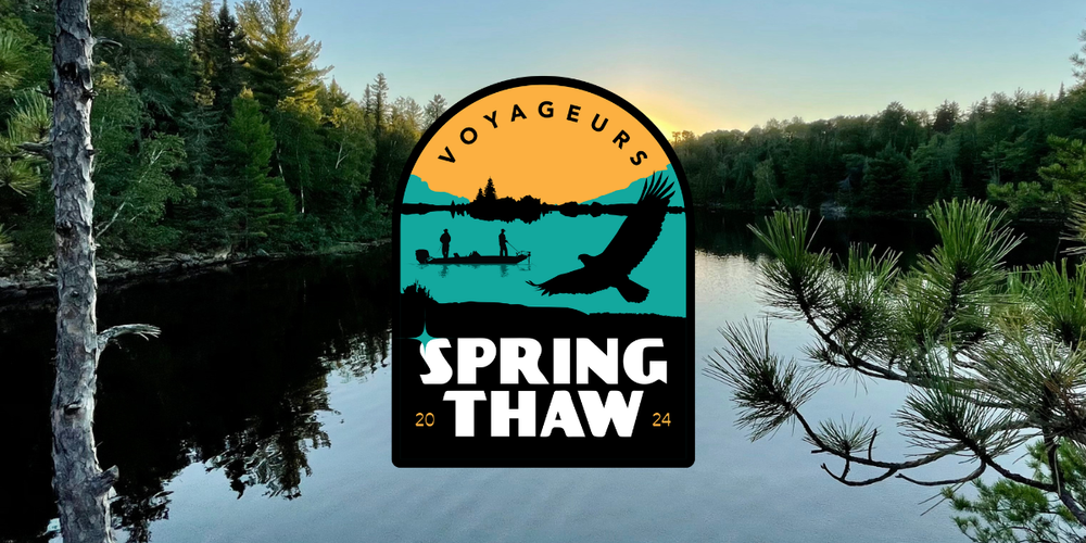 2024 Spring Thaw — Voyageurs Conservancy