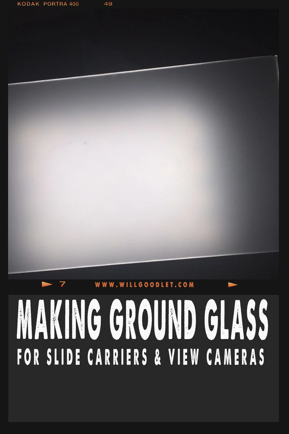 How to make Ground Glass for View Cameras and Slide Carriers – Will Goodlet