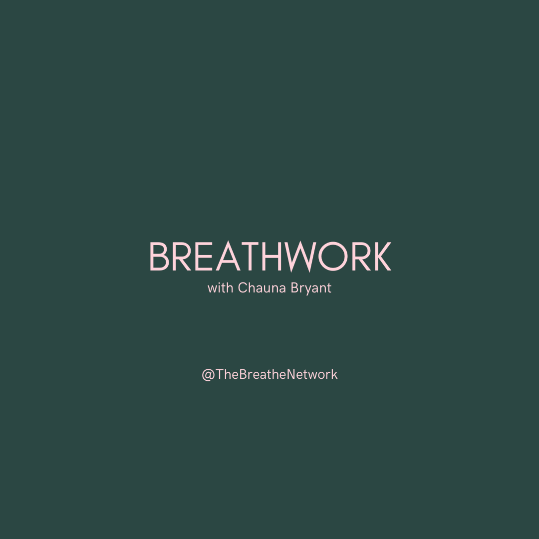 Breathwork with Chauna Bryant — The Breathe Network