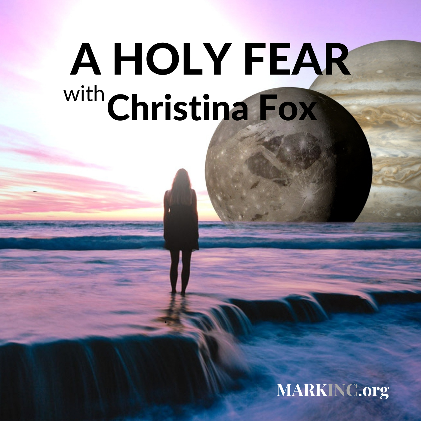 A Holy Fear with Christiana Fox — MARKINC