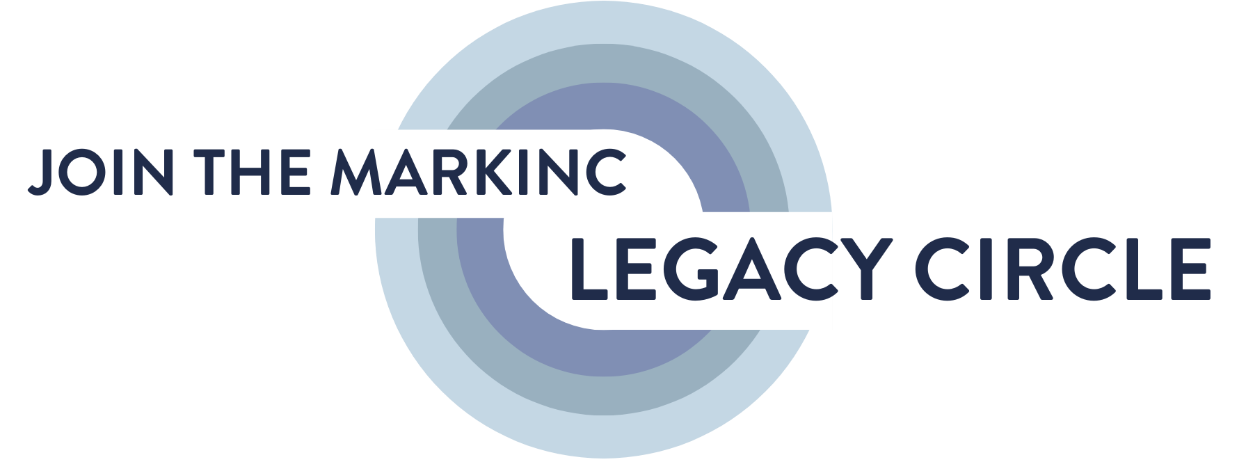 Join the Legacy Circle — MARKINC - Help and Hope by Faith