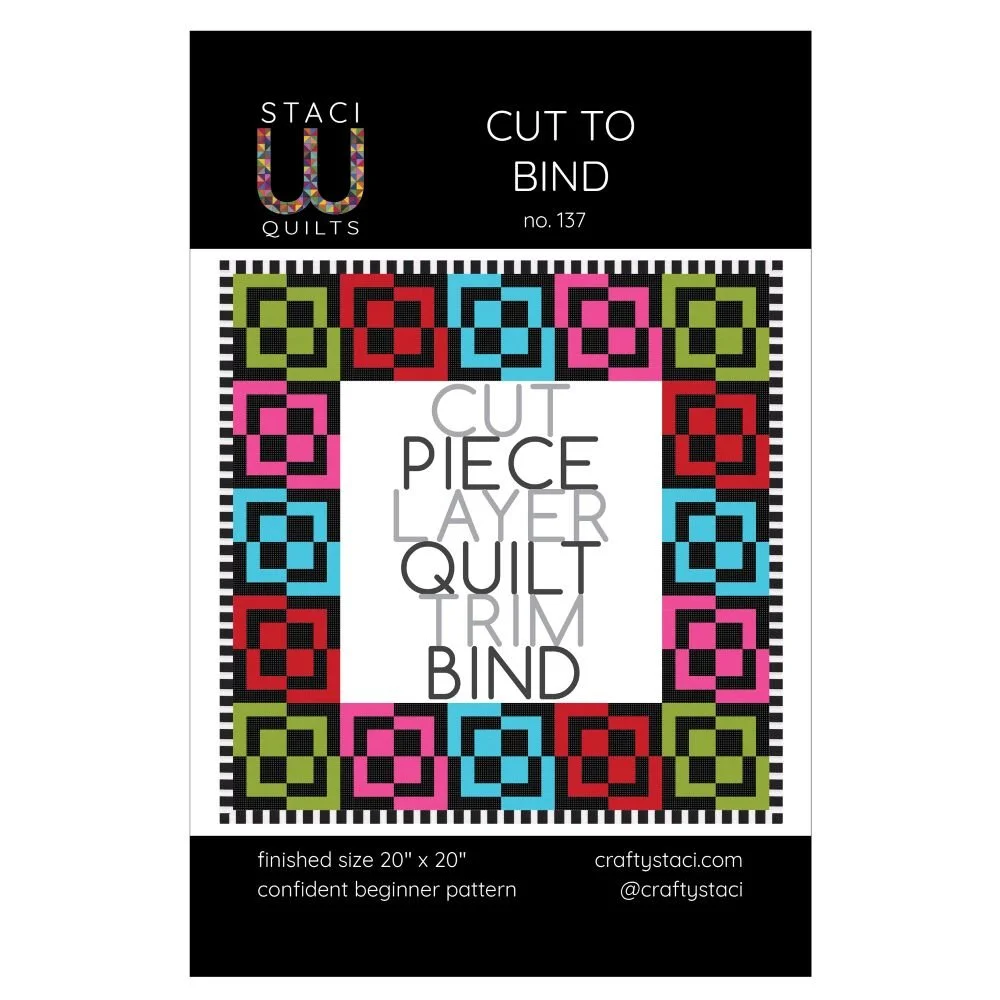 Cut to Bind Quilt Pattern and Fabric Panel — Crafty Staci
