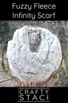 Fuzzy Fleece Infinity Scarf — Crafty Staci