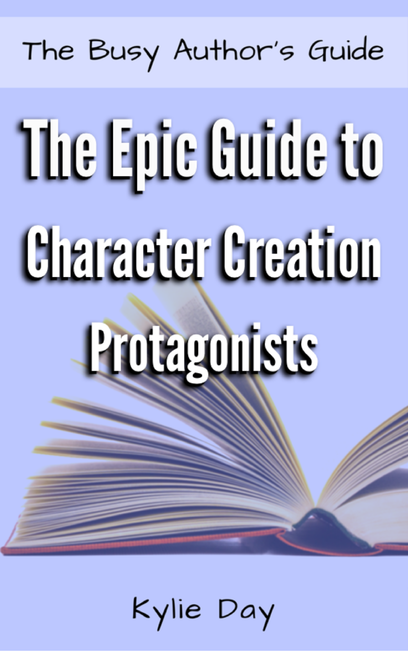The Epic Guide to Character Creation: Protagonists — The ...