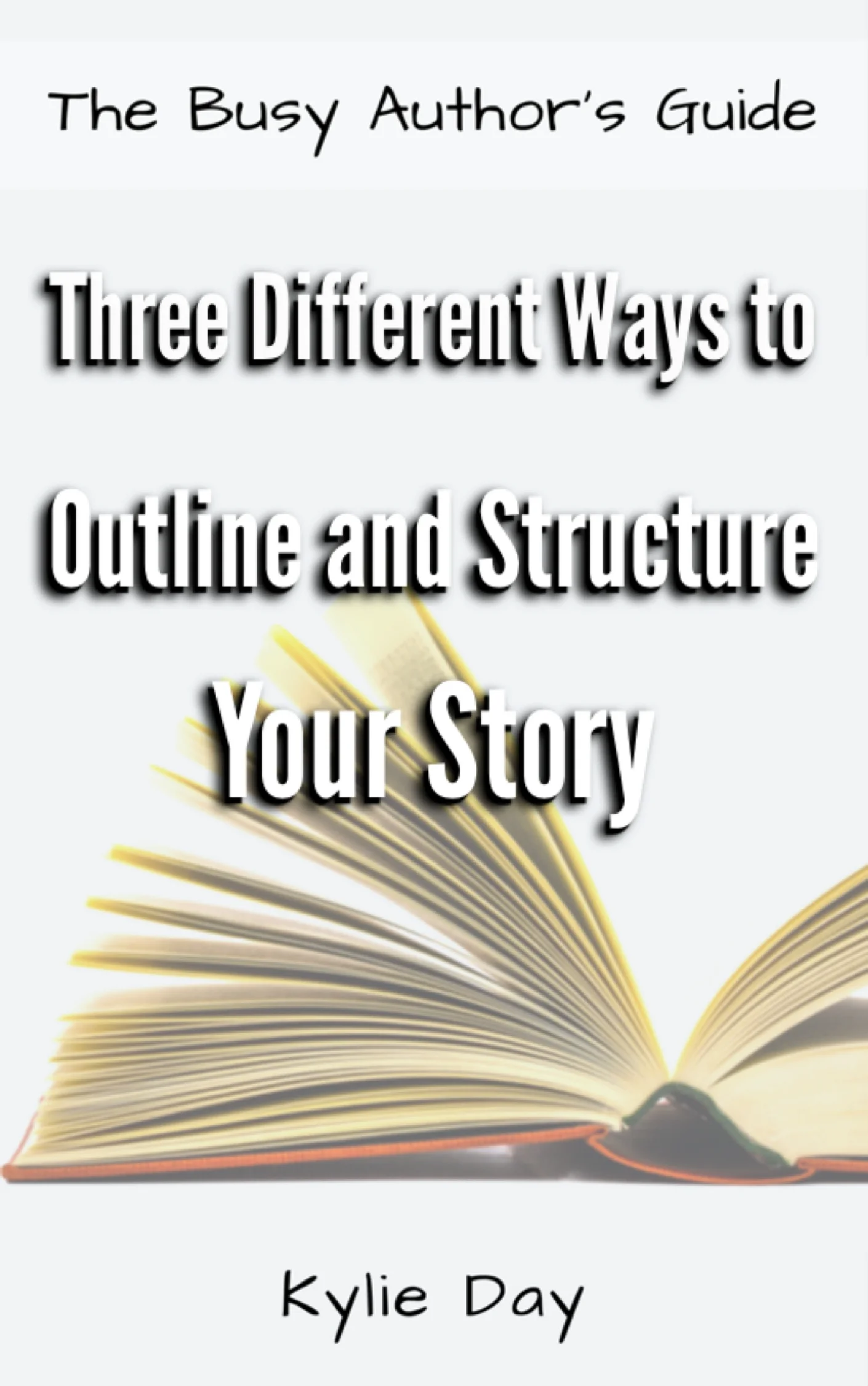 Three Different Ways to Outline and Structure Your Story — The ...