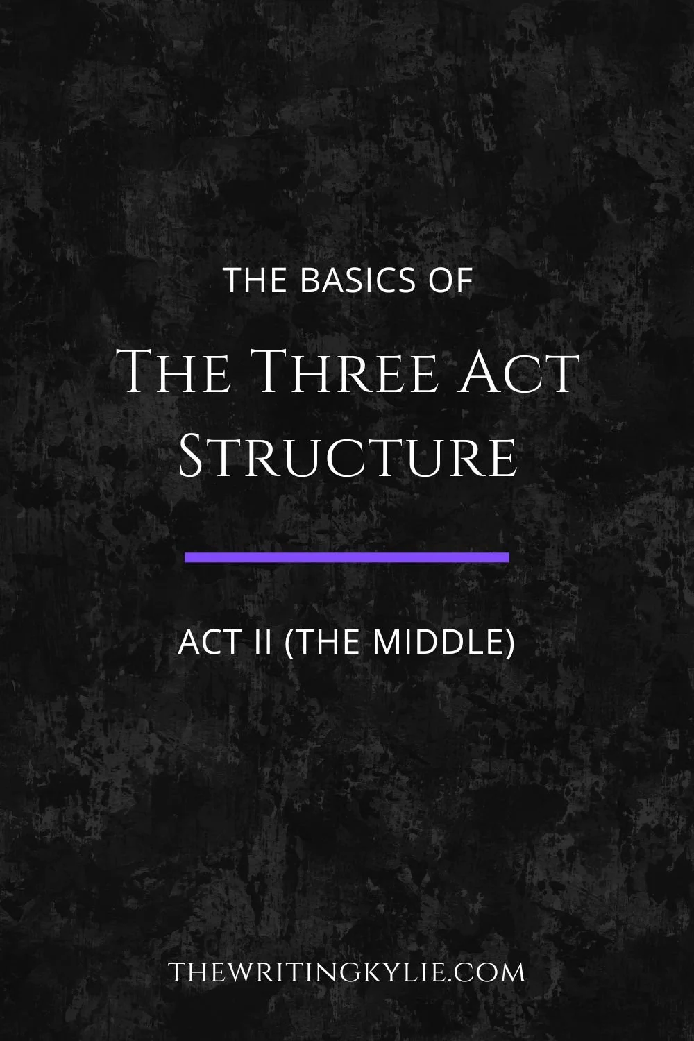 The Basics of the Three Act Structure: Act II (the Middle) — The ...