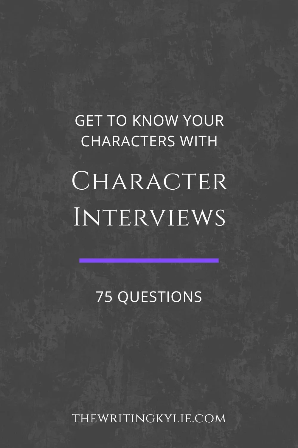 Get to Know Your Characters with Character Interviews: 75 Questions ...