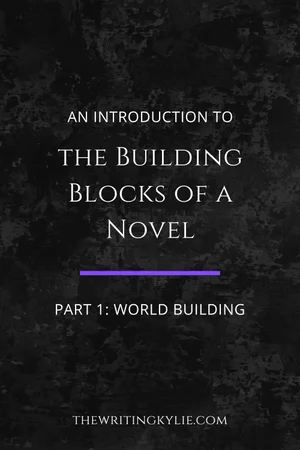 The Building Blocks of a Novel, Part 1: World Building — The ...