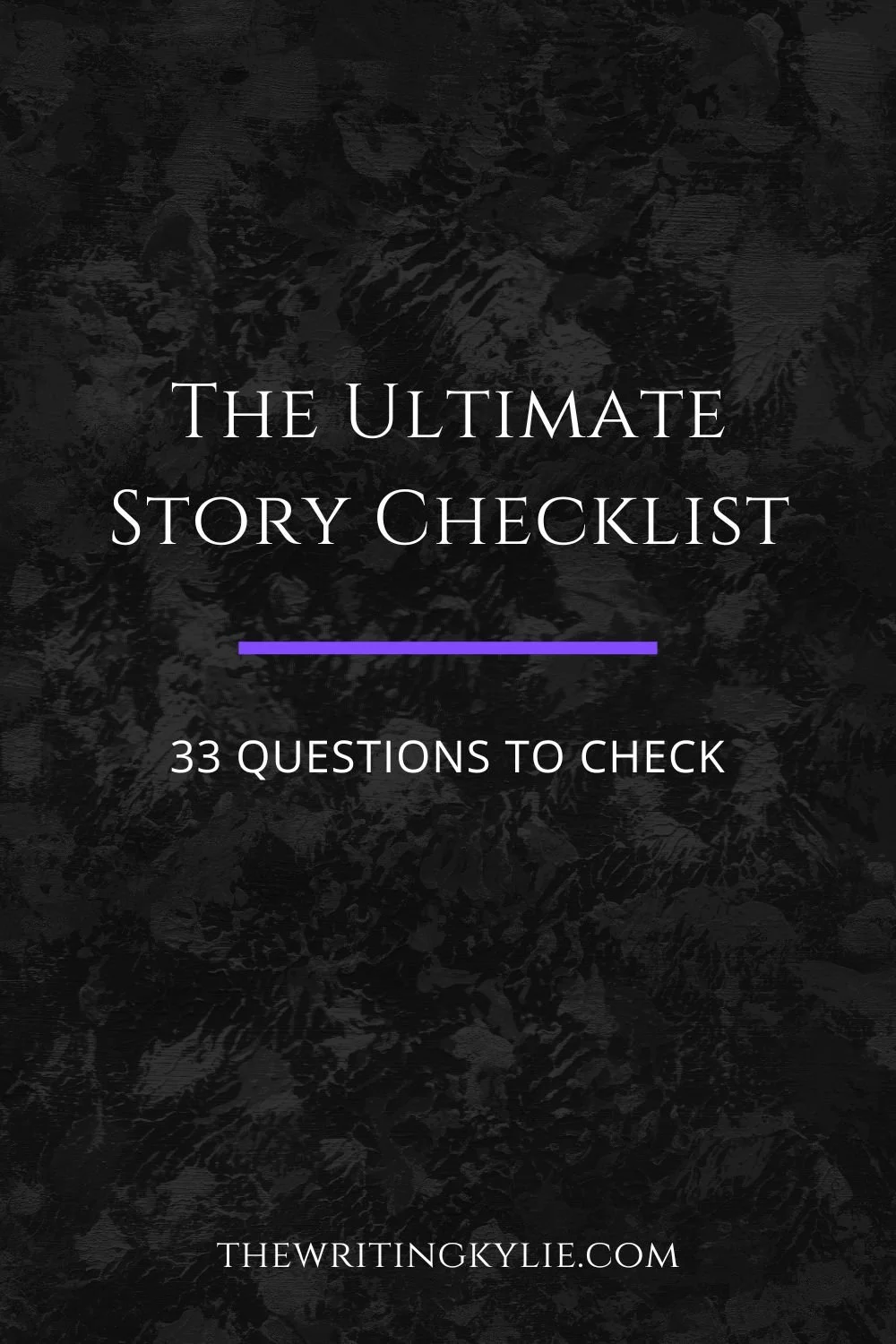 The Ultimate Story Checklist 33 Questions To Check The Writing Kylie the-ultimate-story-checklist-33-questions-to-check-the-writing-kylie