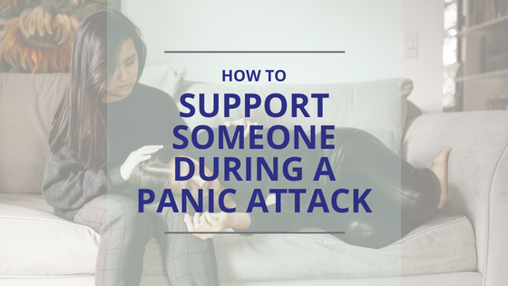 How To Support Someone During a Panic Attack | Austin Relational Wellness