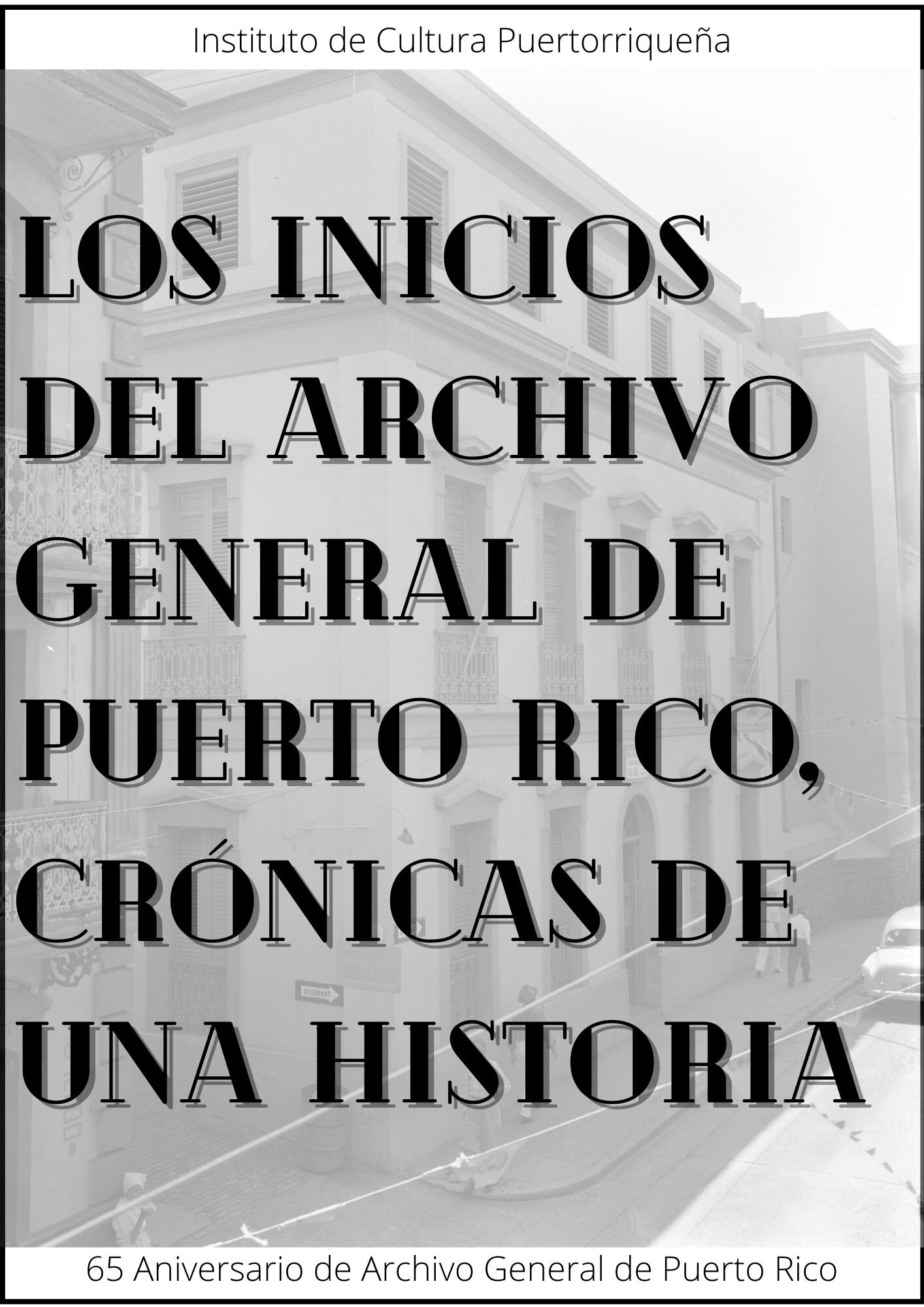 Sobre los inicios del Archivo General de Puerto Rico... — Archivo ...