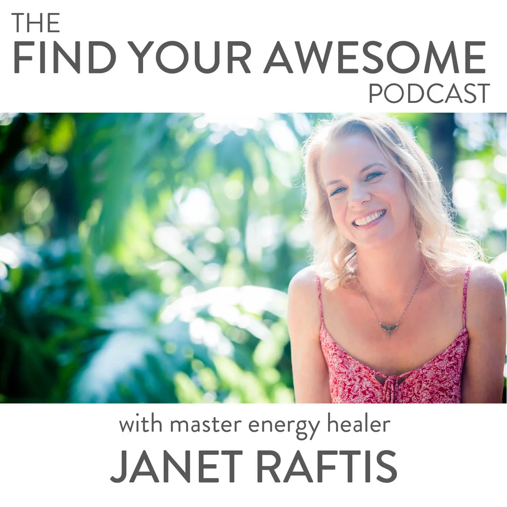 Find Your Awesome with Janet Raftis — Kelsey Abbott
