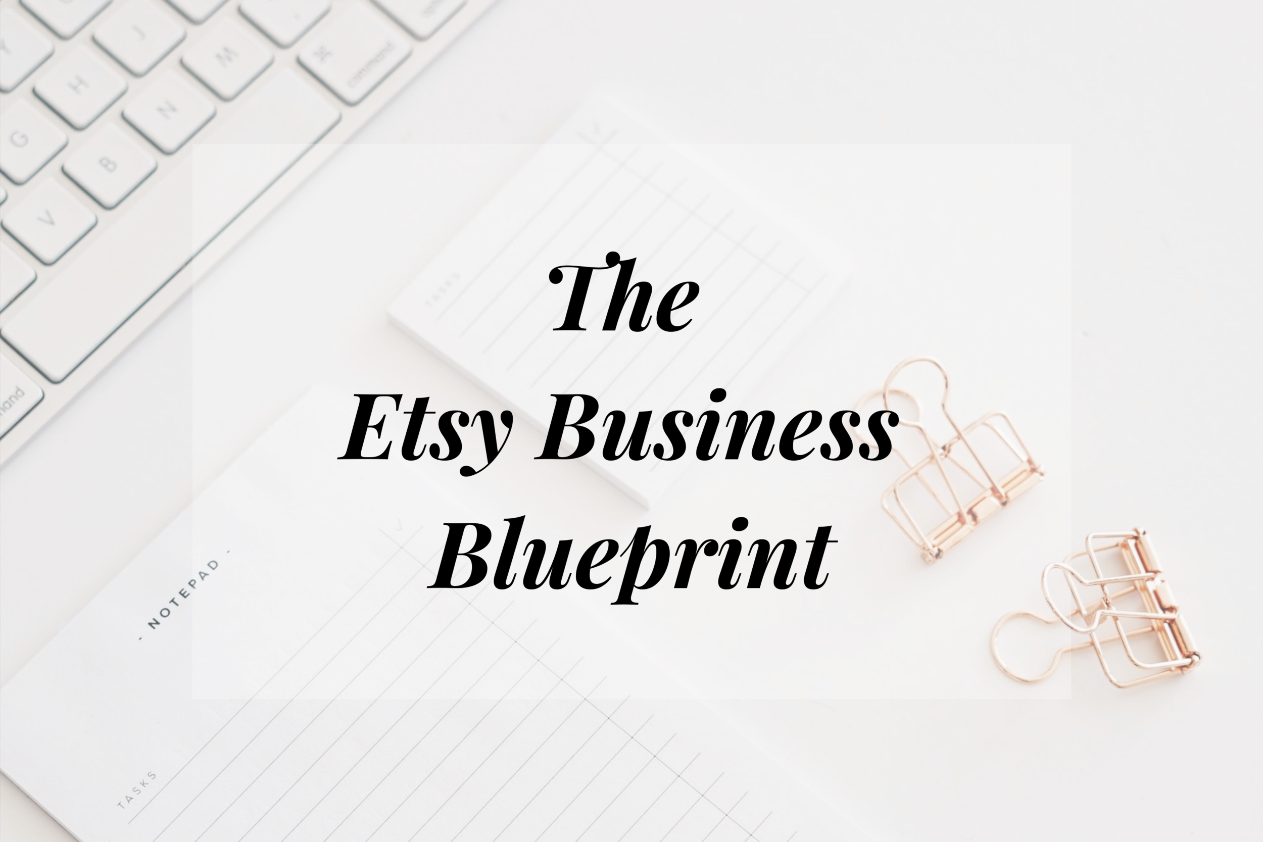 The Etsy Business Blueprint — Proper Letter Co.