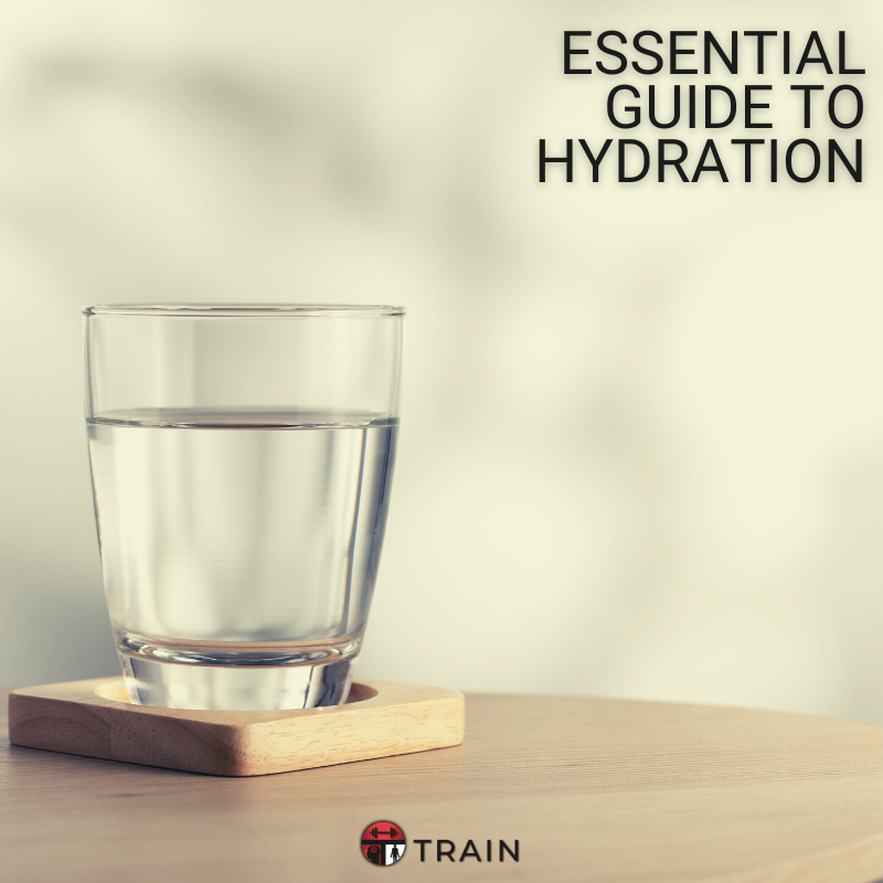 Essential Guide to Hydration — Train Mind Body Soul