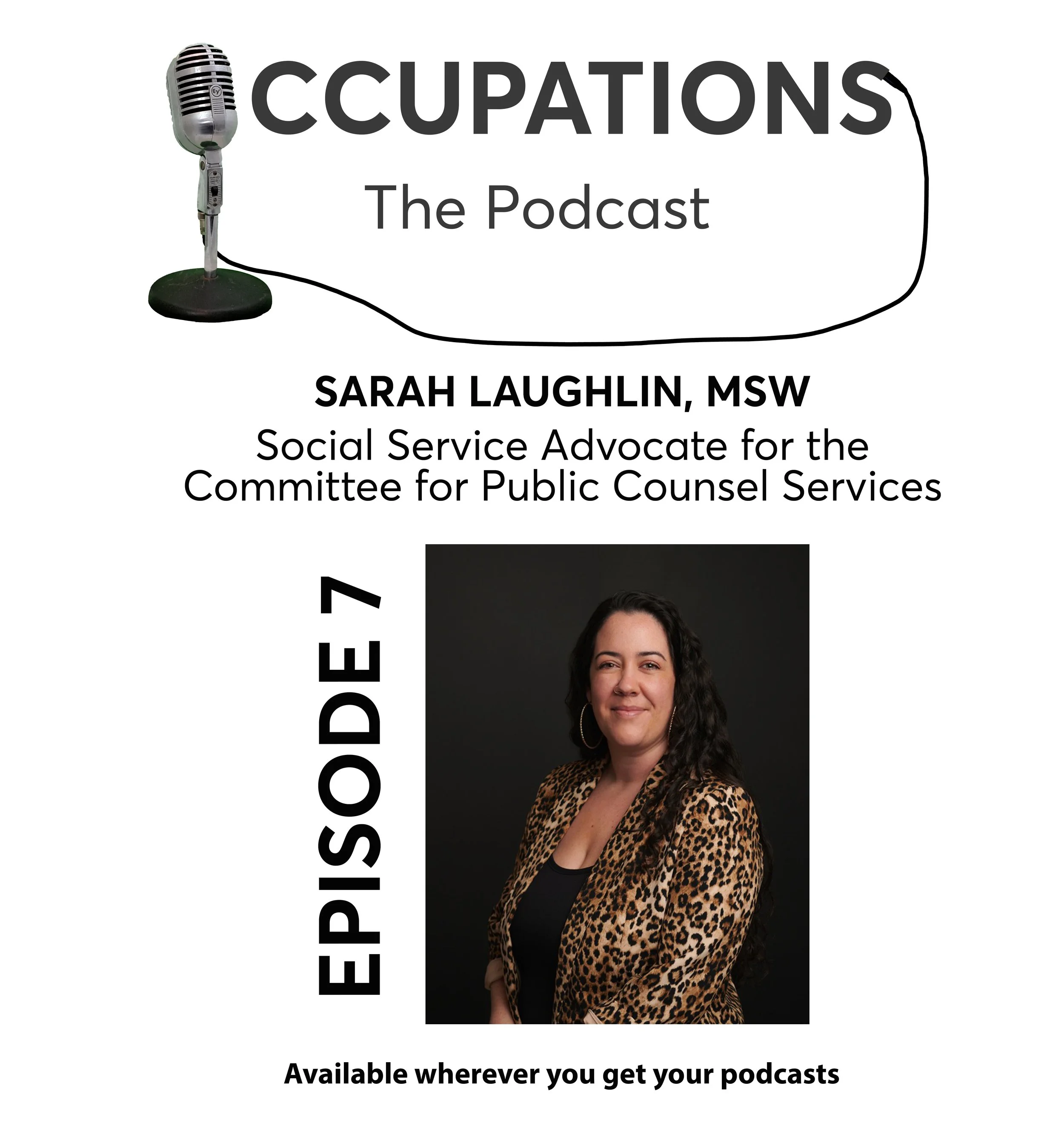 The 7th episode features Sarah Laughlin, MSW, Social Services Advocate ...