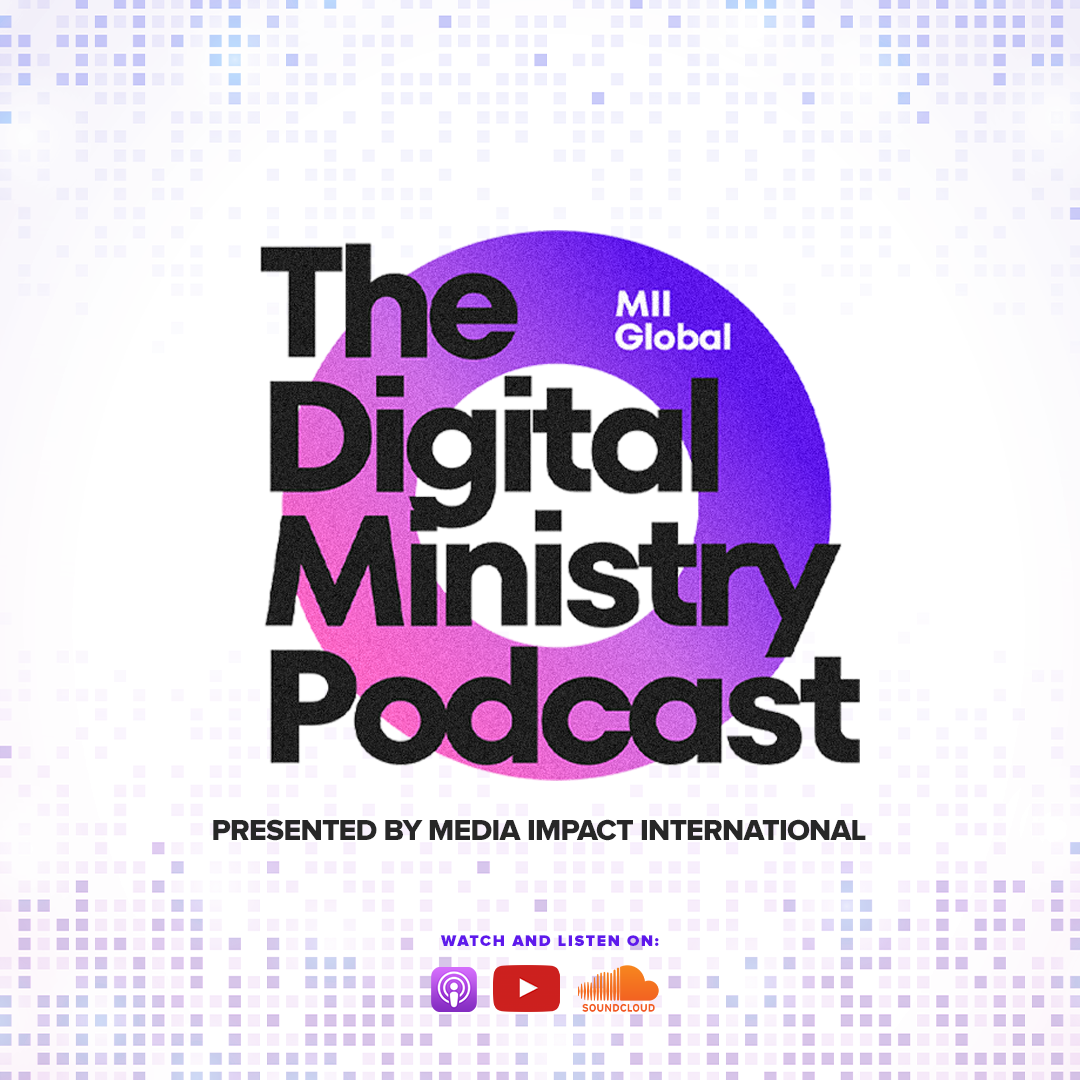 The Digital Ministry Podcast — Media Impact International
