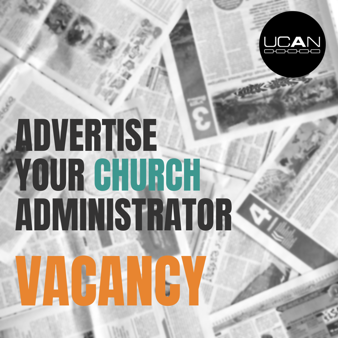 Administrator Recruitment Advert — UCAN | UK Church Administrators Network