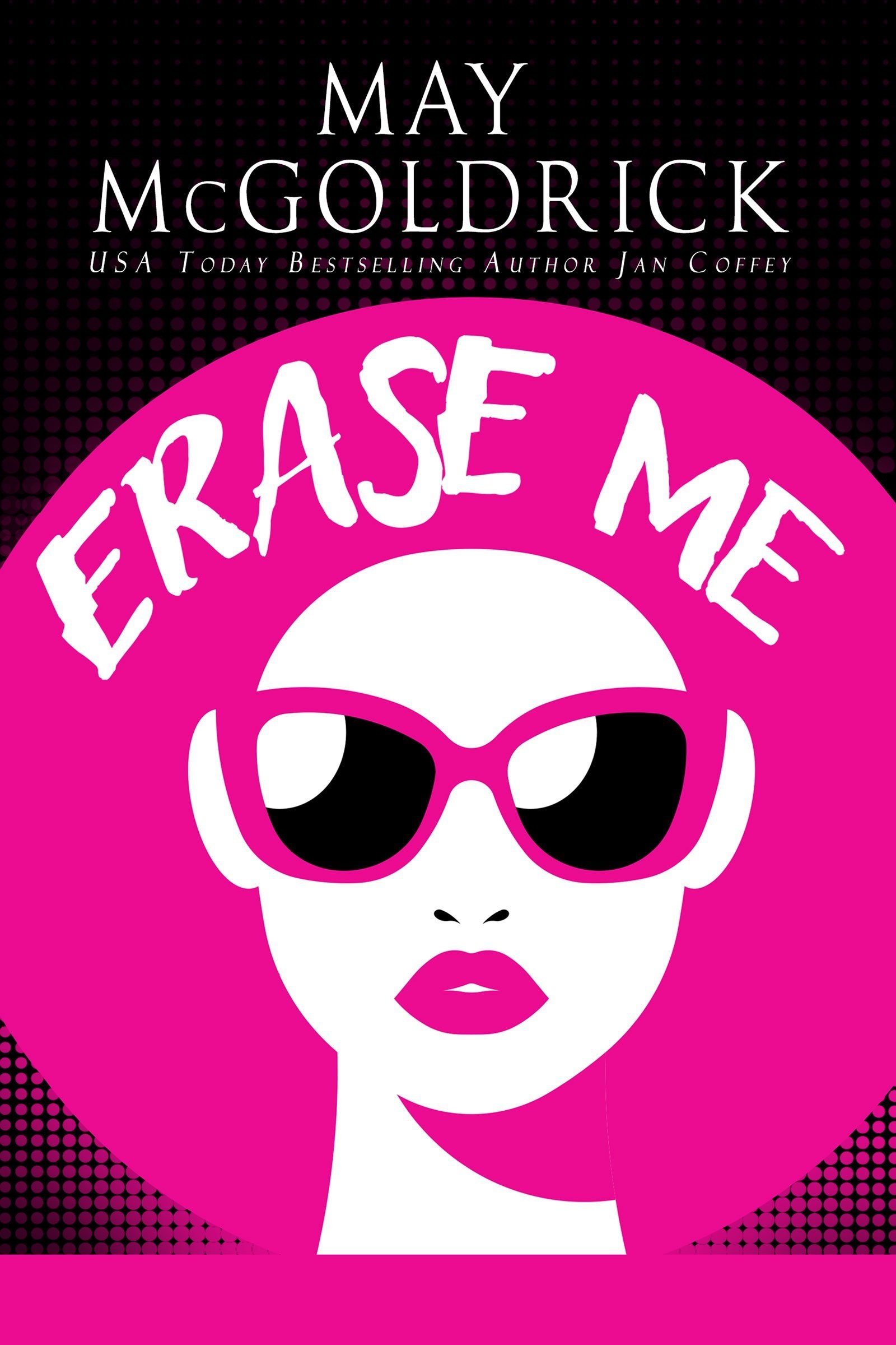 Erase Me — May McGoldrick, Jan Coffey, Nik James