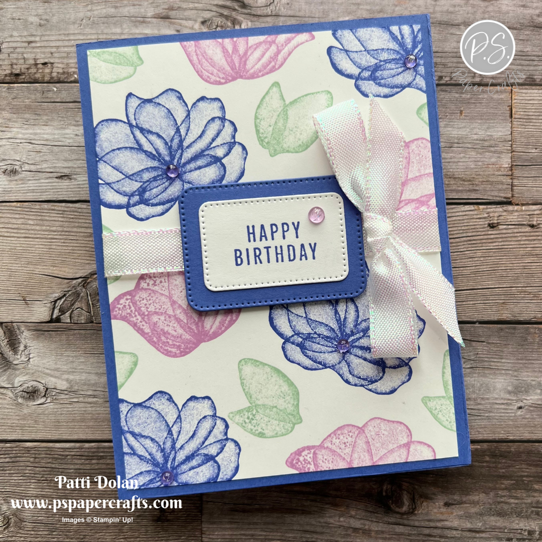 Translucent Florals Birthday Card — P.S. Paper Crafts