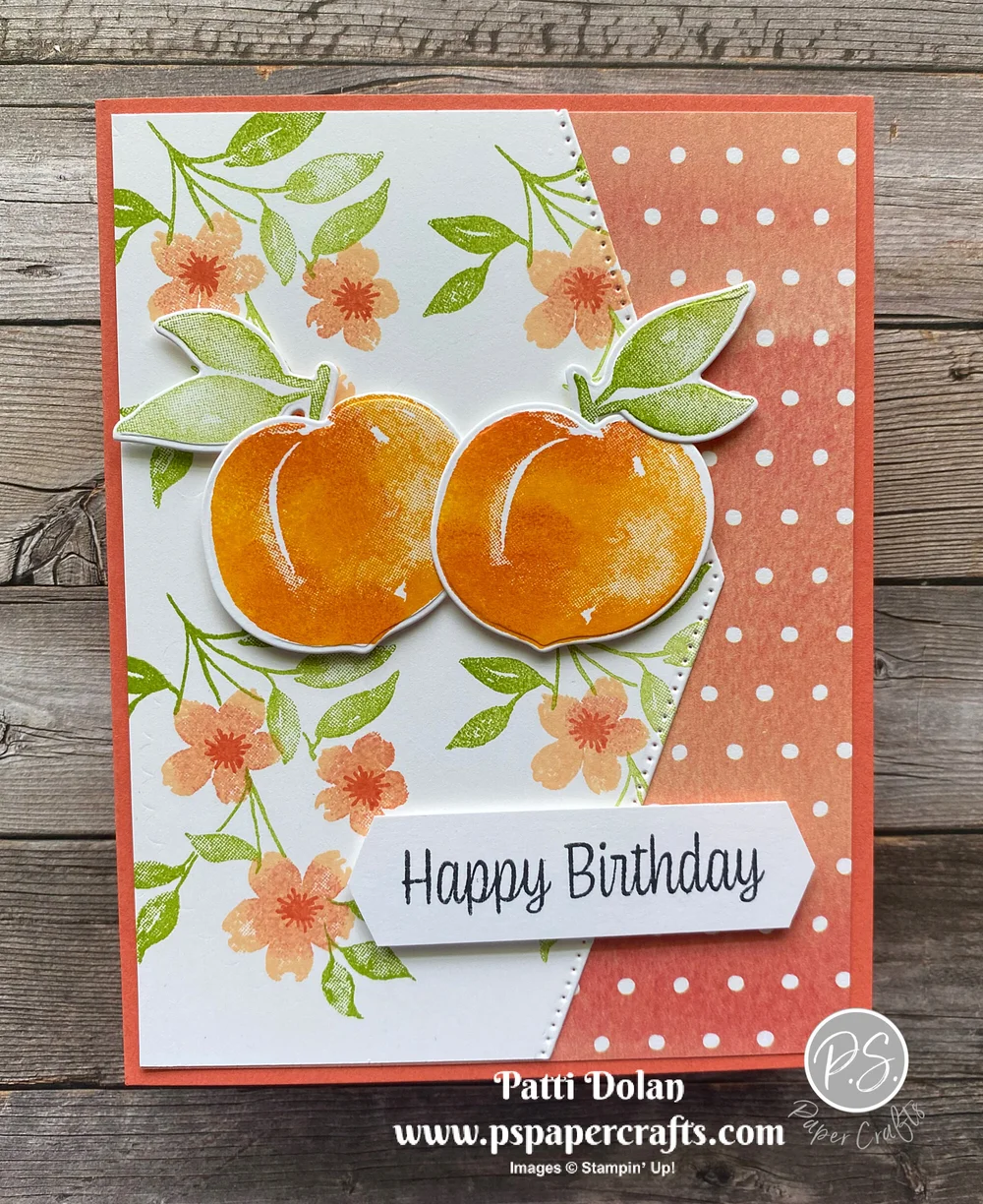 Sweet As A Peach Birthday Card — P.S. Paper Crafts