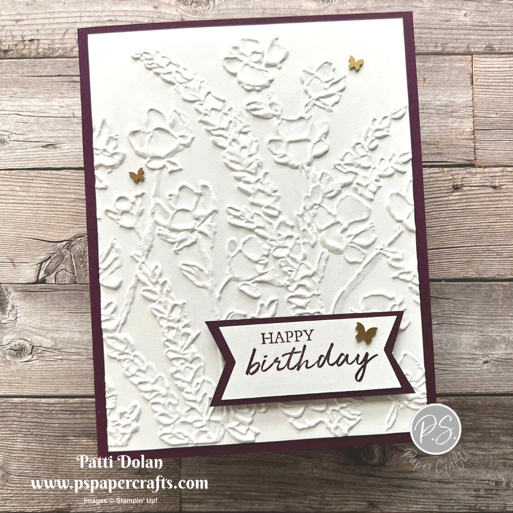Elegant Birthday Card using Painted Posies 3D Embossing Folder — P.S ...