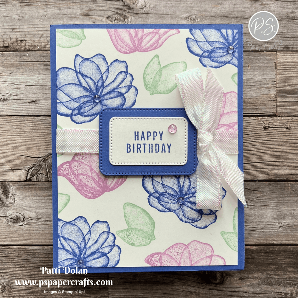 Translucent Florals Birthday Card — P.S. Paper Crafts