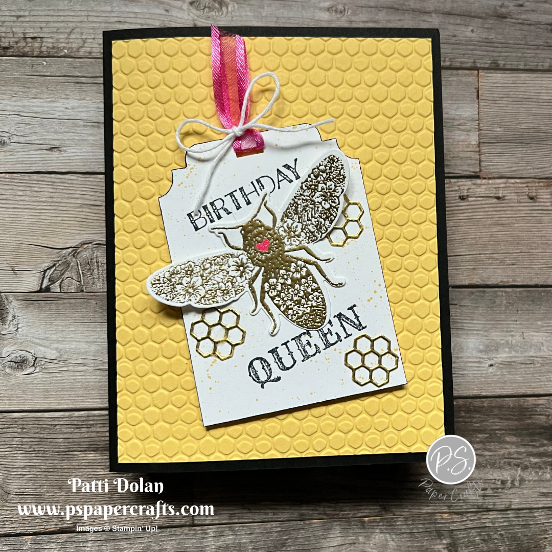 Birthday Card for the Queen Bee — P.S. Paper Crafts