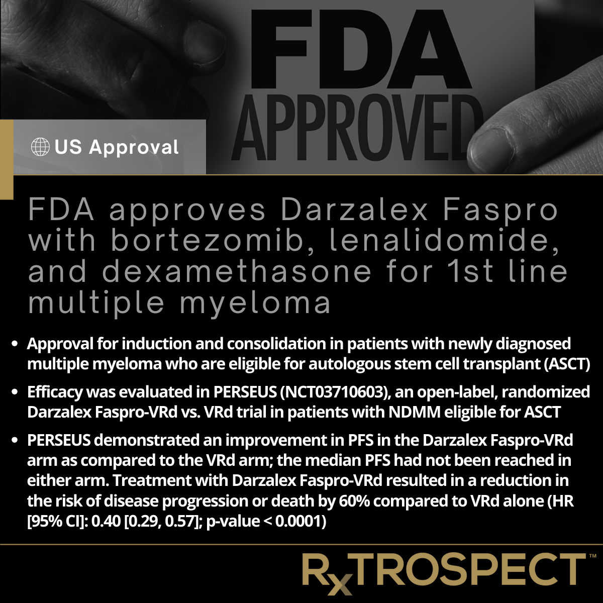 RxTROSPECT — FDA approves Darzalex Faspro with bortezomib, lenalidomide ...