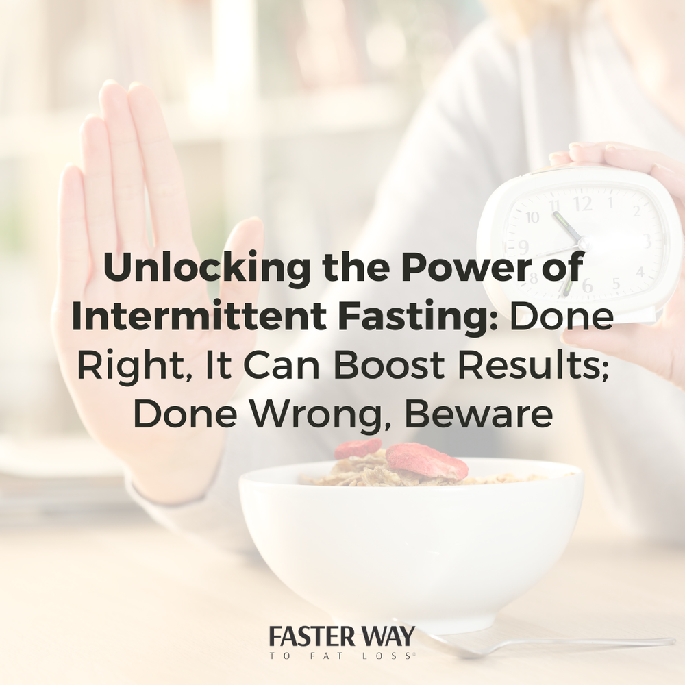 Unlocking the Power of Intermittent Fasting: Done Right, It Can Boost ...