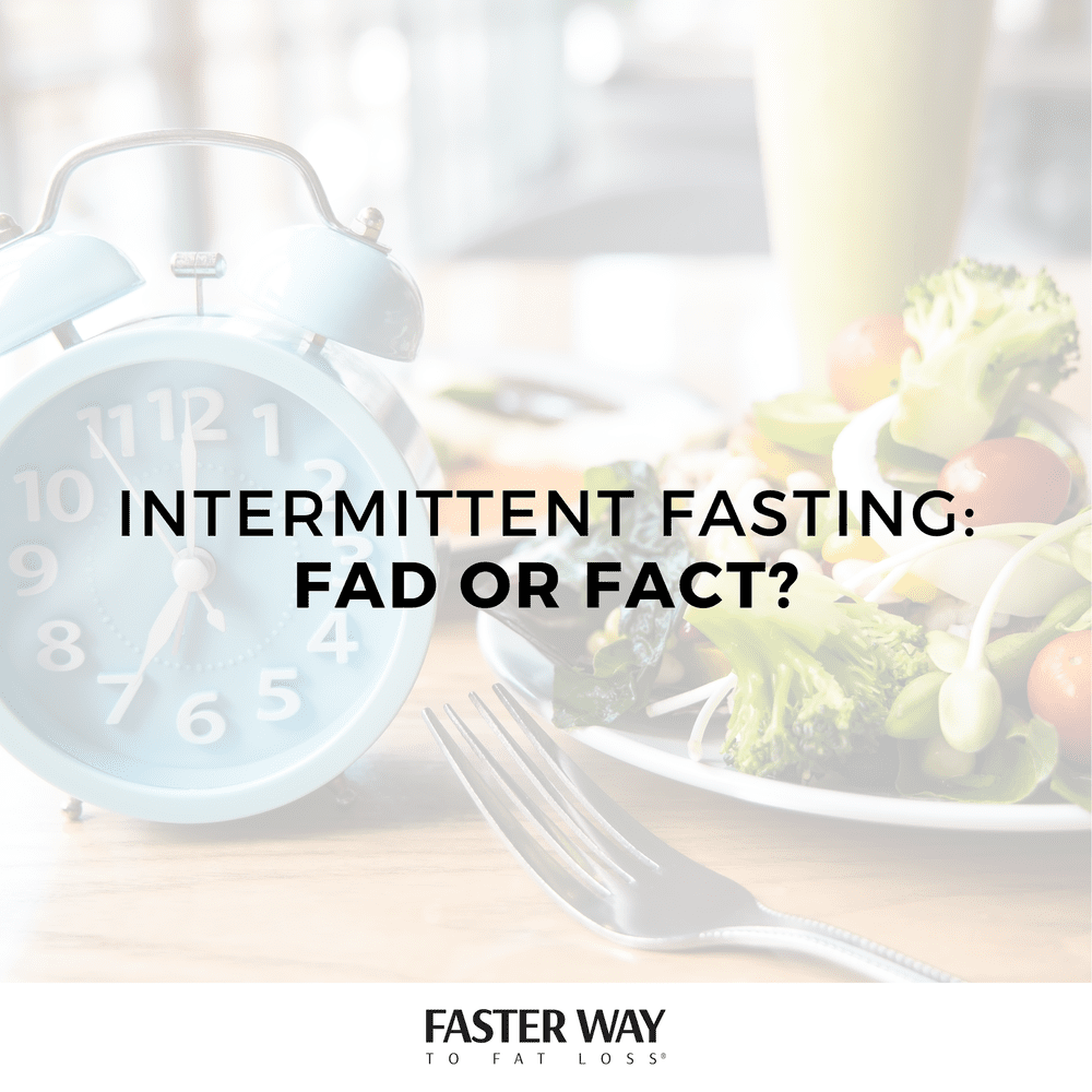 INTERMITTENT FASTING FAD OR FACT? — FASTer Way to Fat Loss® Created by ...