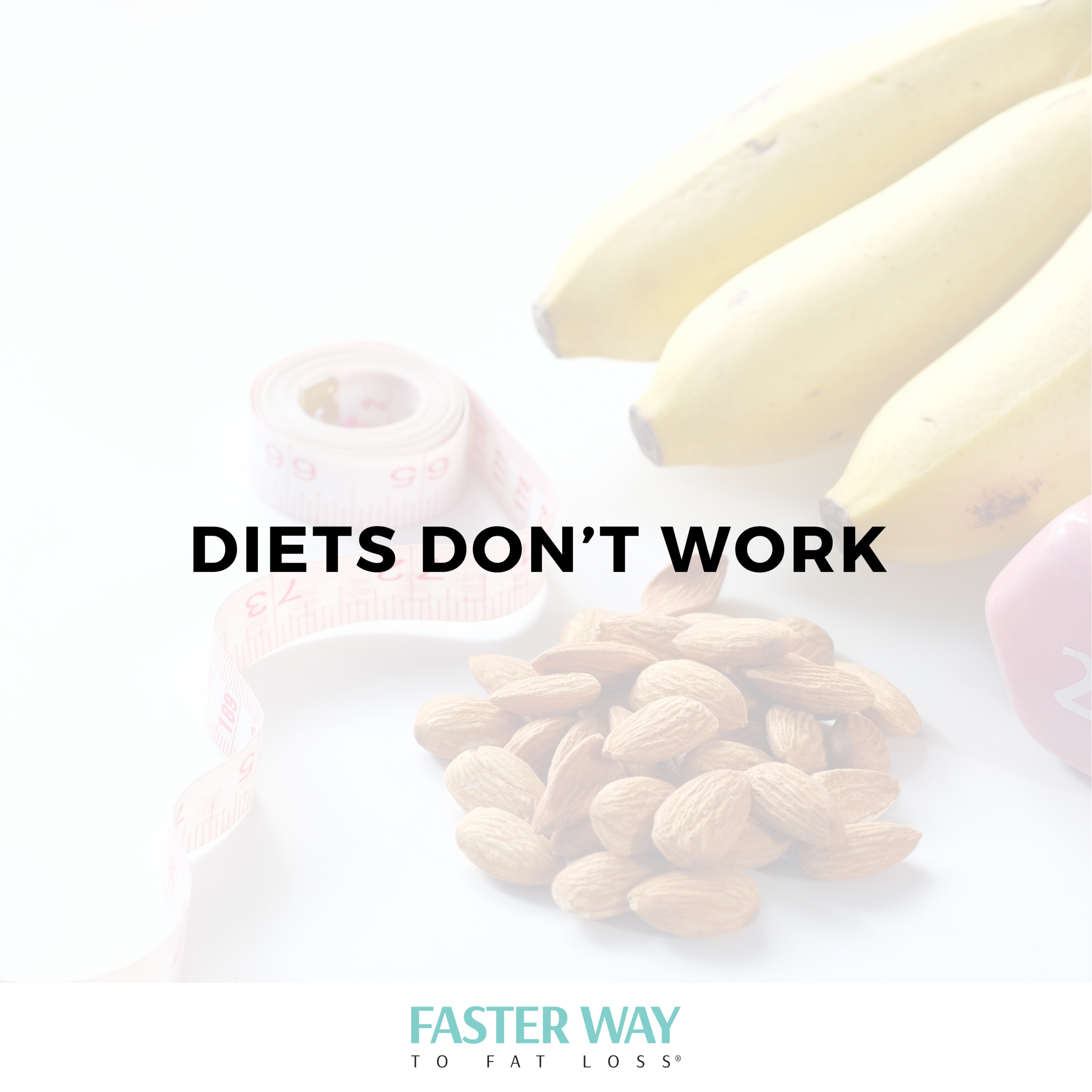 Diets Don’t Work — FASTer Way to Fat Loss® Created by Amanda Tress