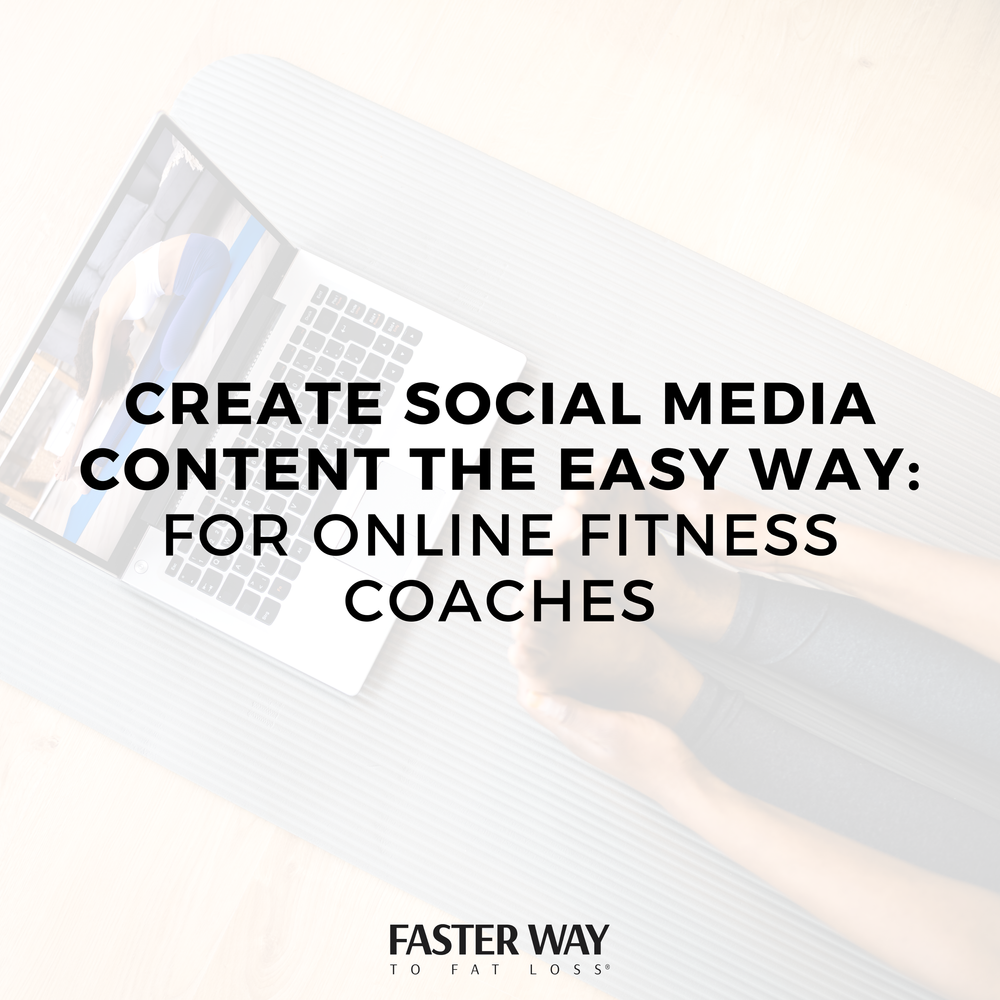 Create Social Media Content The Easy Way: Coach Version — FASTer Way to ...