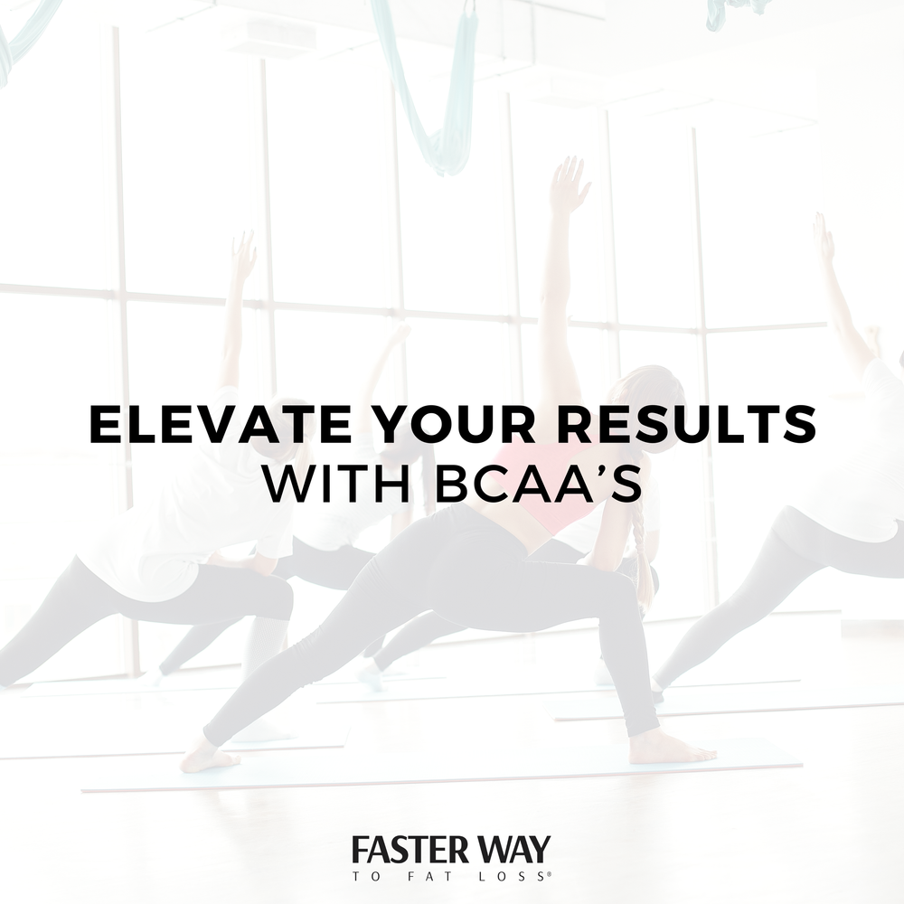 Elevate Your Results With BCAA’s — FASTer Way to Fat Loss® Created by Amanda Tress