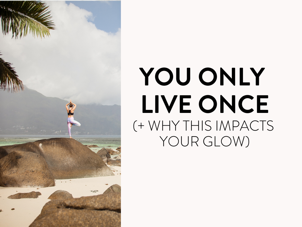 You Only Live Once