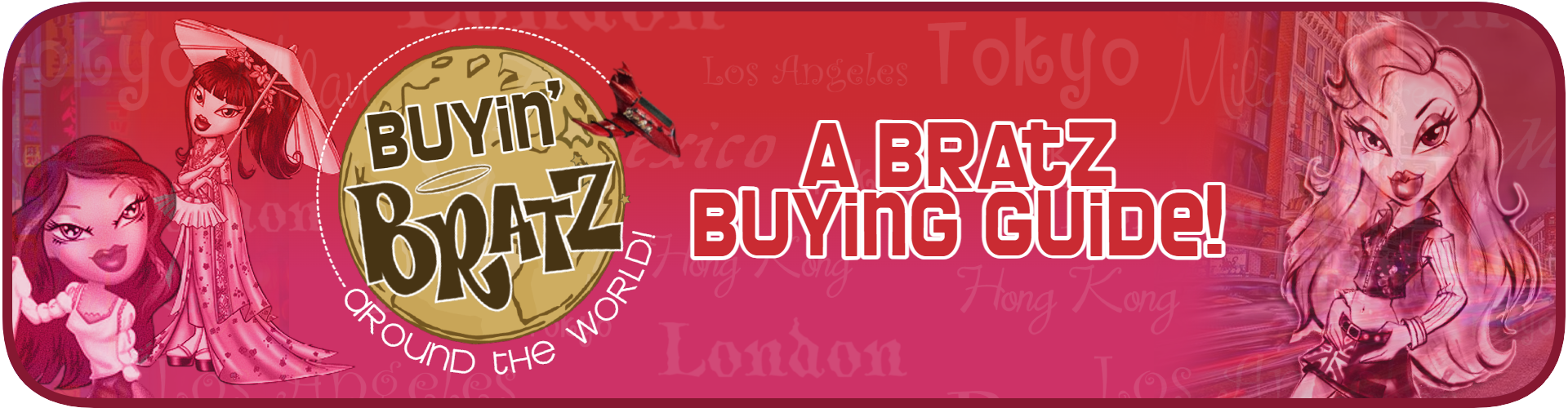 Buyin' Bratz Guide | Lookin' Bratz Guides — LookinBratz.com — The Bratz ...