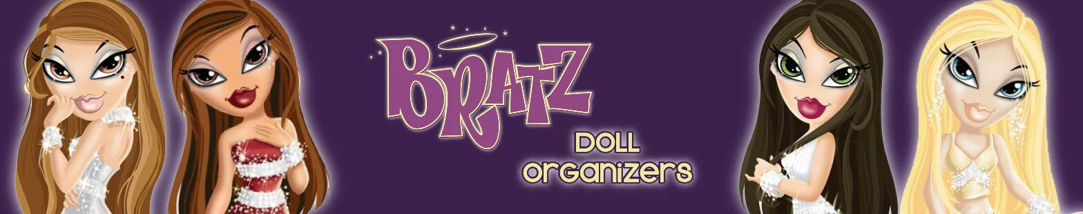 Doll Organizers | Bratz 2006 — Lookin' Bratz — The Ultimate Bratz Resource!
