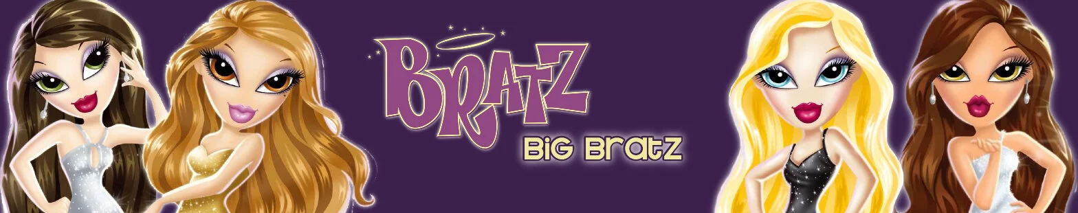 Big Bratz | Bratz 2007 — Lookin' Bratz — The Ultimate Bratz Resource!