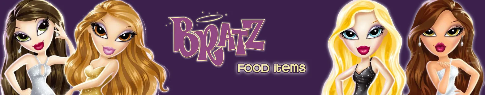 Food Items | Bratz 2007 — Lookin' Bratz — The Ultimate Bratz Fansite