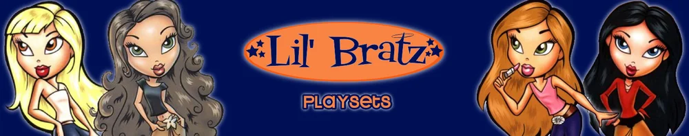 Playsets | Lil' Bratz 2004 — Lookin' Bratz — The Ultimate Bratz Resource!