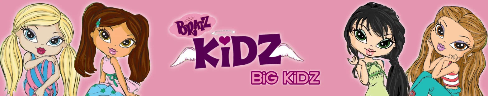 Big Kidz | Bratz Kidz 2007 — Lookin' Bratz — The Ultimate Bratz Resource!
