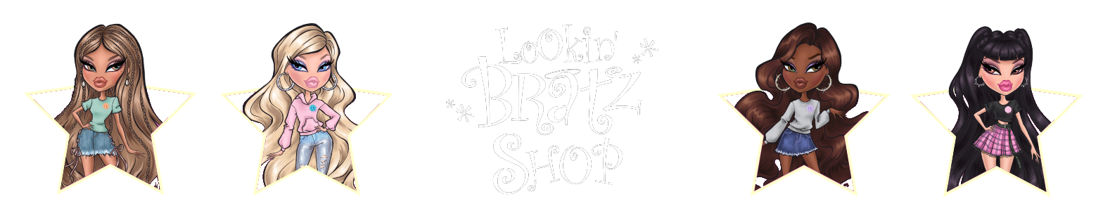 Shop — Lookin' Bratz — The Ultimate Bratz Fansite