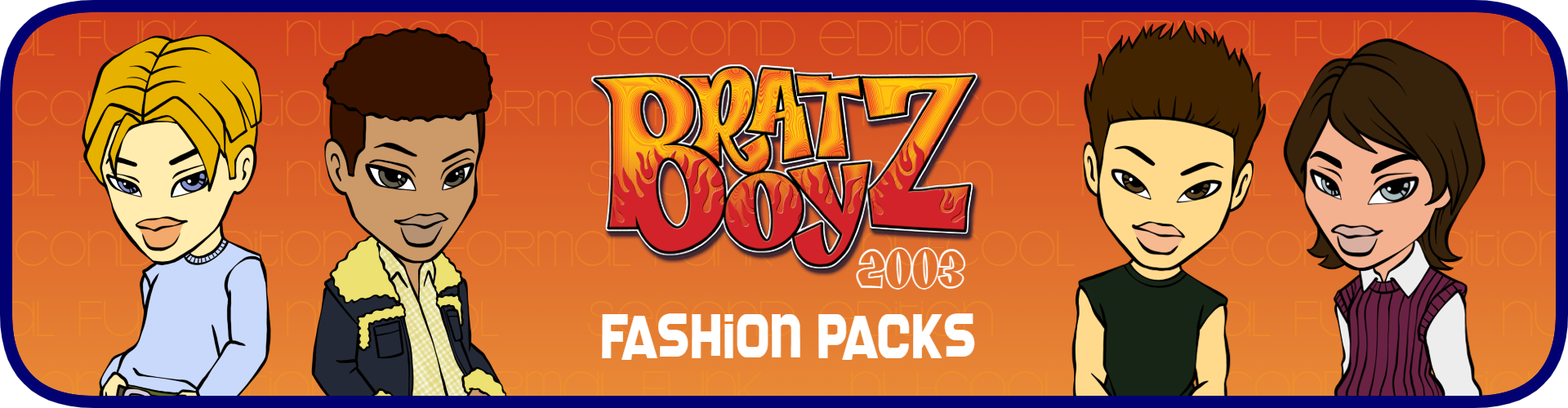 Fashion Packs | Bratz Boyz 2003 — LookinBratz.com — The Bratz Bible!
