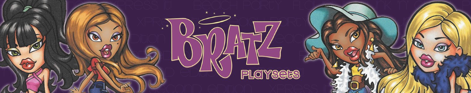 Playsets | Bratz 2002 — Lookin' Bratz — The Ultimate Bratz Fansite
