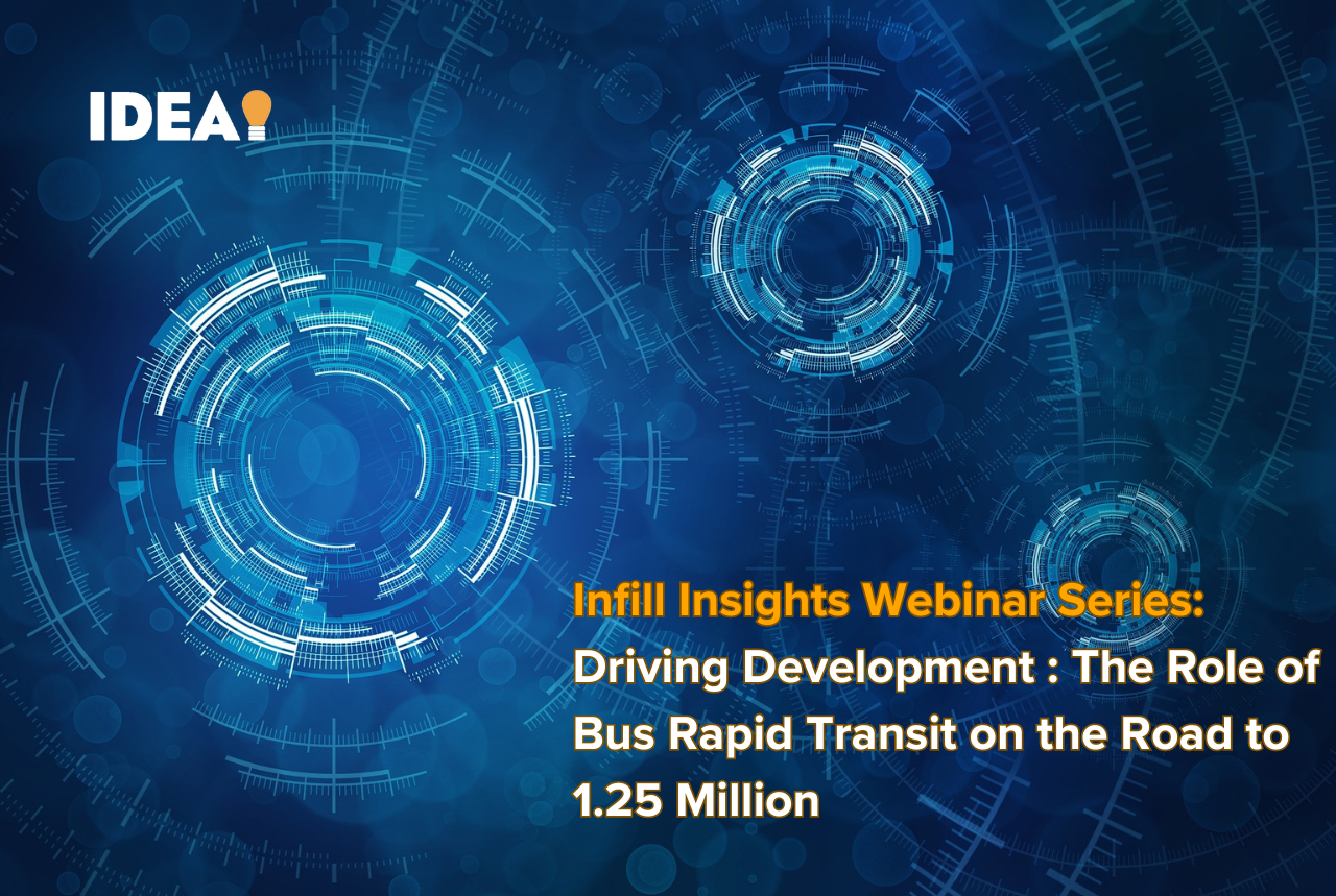 Infill Development in Edmonton Association — Driving Development : The Role of Bus Rapid Transit ...