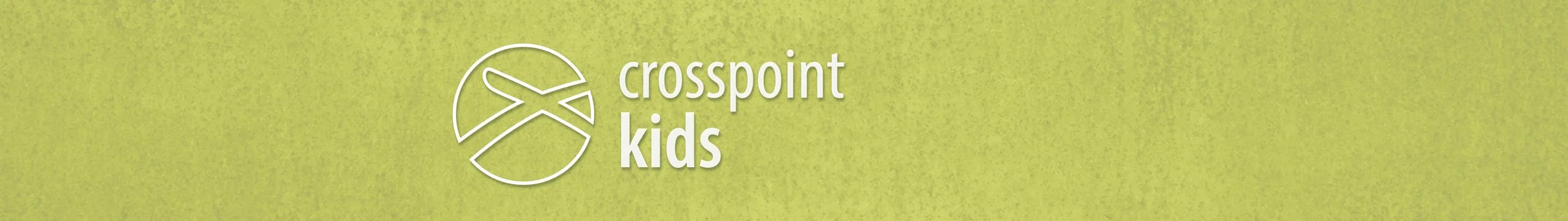 CROSSPOINT KIDS — CrossPoint Community Church