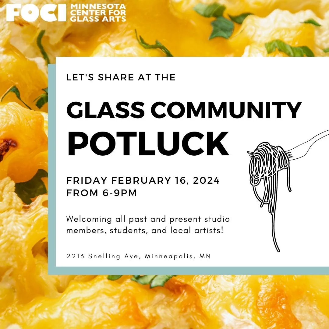 Glass Community Potluck 2024 — Foci | Minnesota Center for Glass Arts
