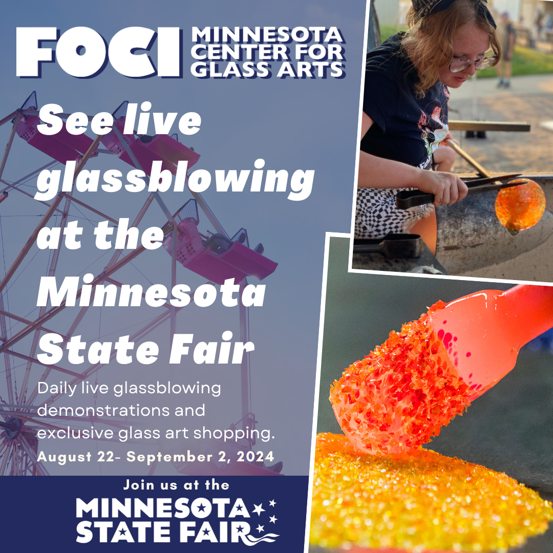 Minnesota State Fair 2024 — Foci | Minnesota Center for Glass Arts