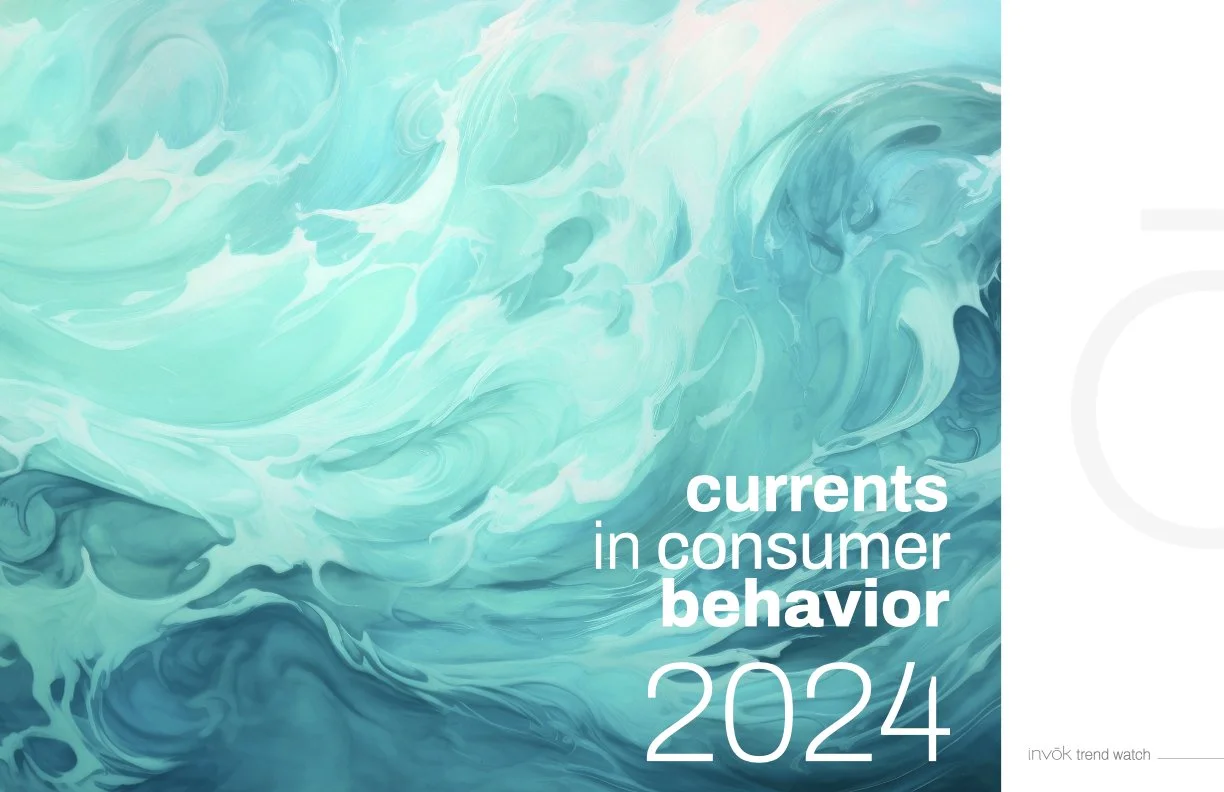 2024 currents in consumer behavior — invok brands