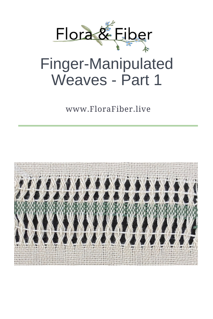Finger-Manipulated Weaves-Part 1 — FLORA & FIBER